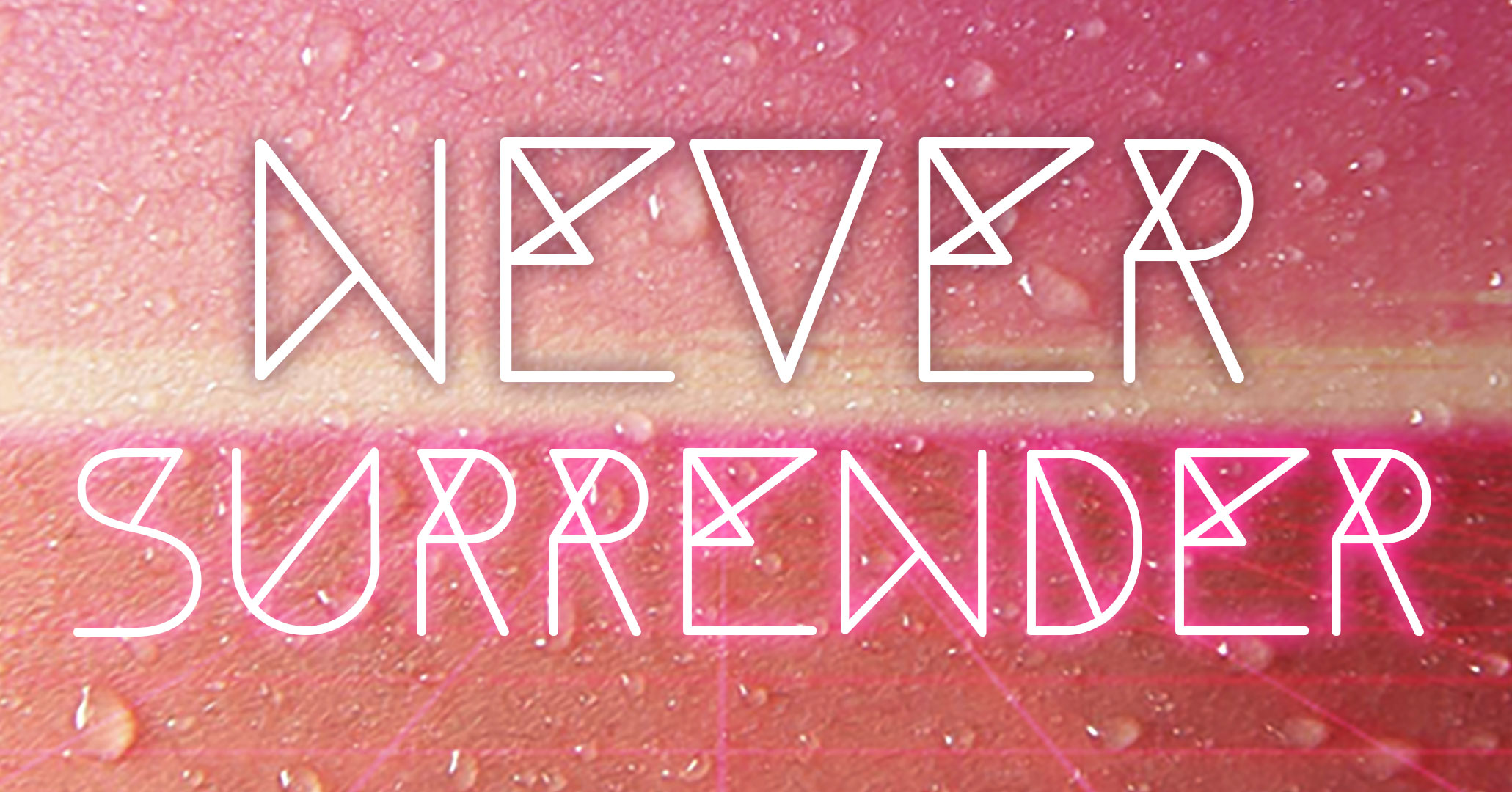 NEVER SURRENDER – Eutopia Rising