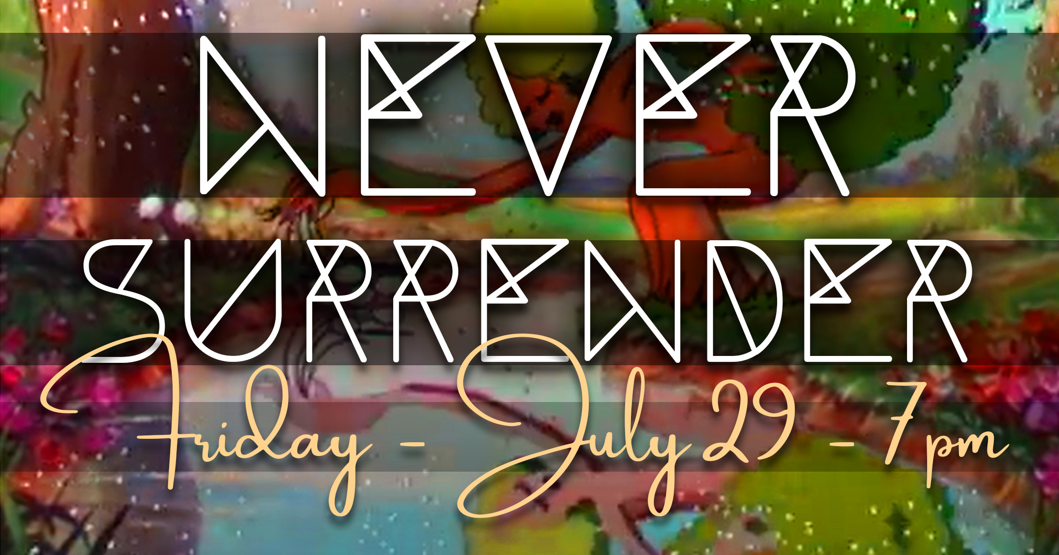 NEVER SURRENDER: Flowers and Trees – Eutopia Rising