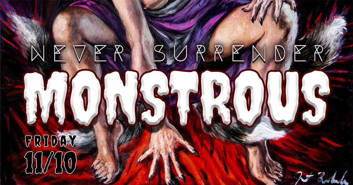 Never Surrender: MONSTROUS – Eutopia Rising